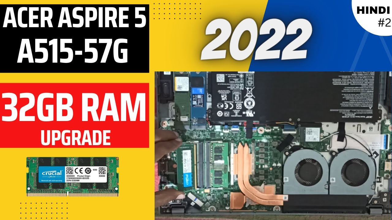 Acer Aspire 5 2022 || A515-57G || 32GB DDR4 3200Mhz RAM Upgrade ...