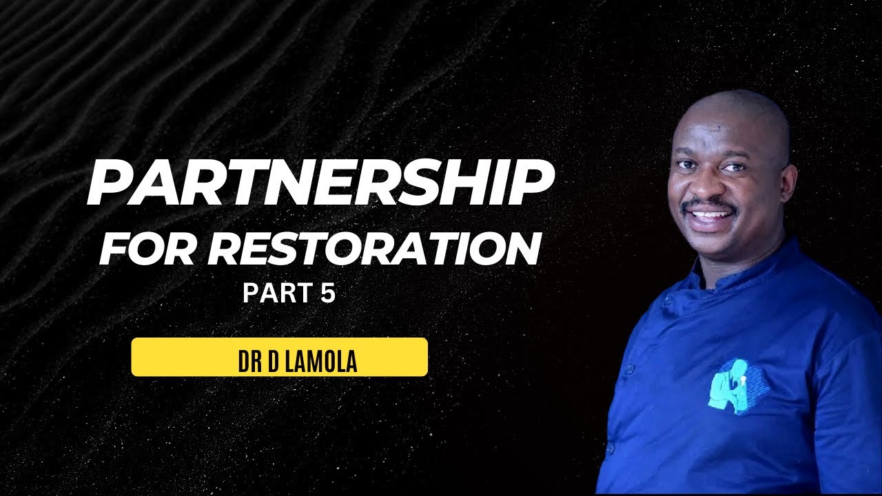 Partnership For Restoration Part 5 Dr D Lamola Youtube
