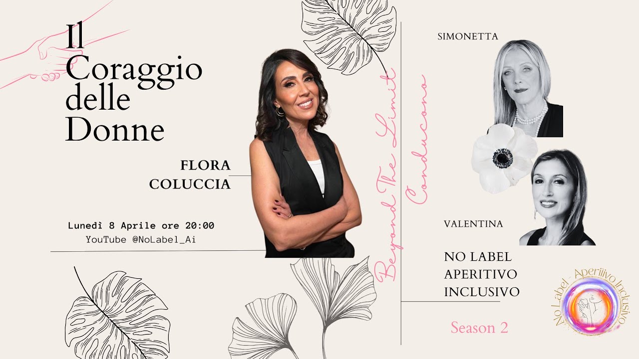 No Label - Aperitivo Inclusivo - S2 E25 - Il Coraggio delle Donne ...