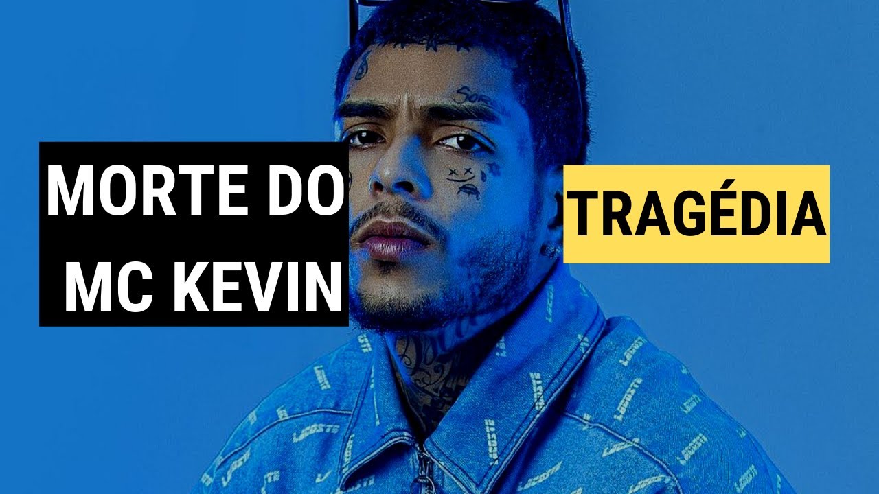 MC Kevin -Tragédia - Morte MC Kevin: Quem era e como aconteceu? - YouTube