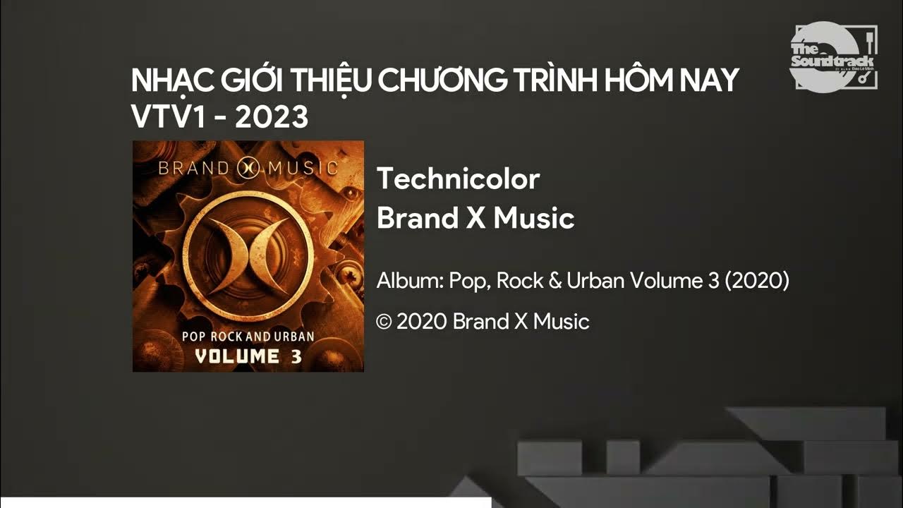 Technicolor - Brand X Music | Nhạc GTCT Hôm nay VTV1 (2023) - YouTube