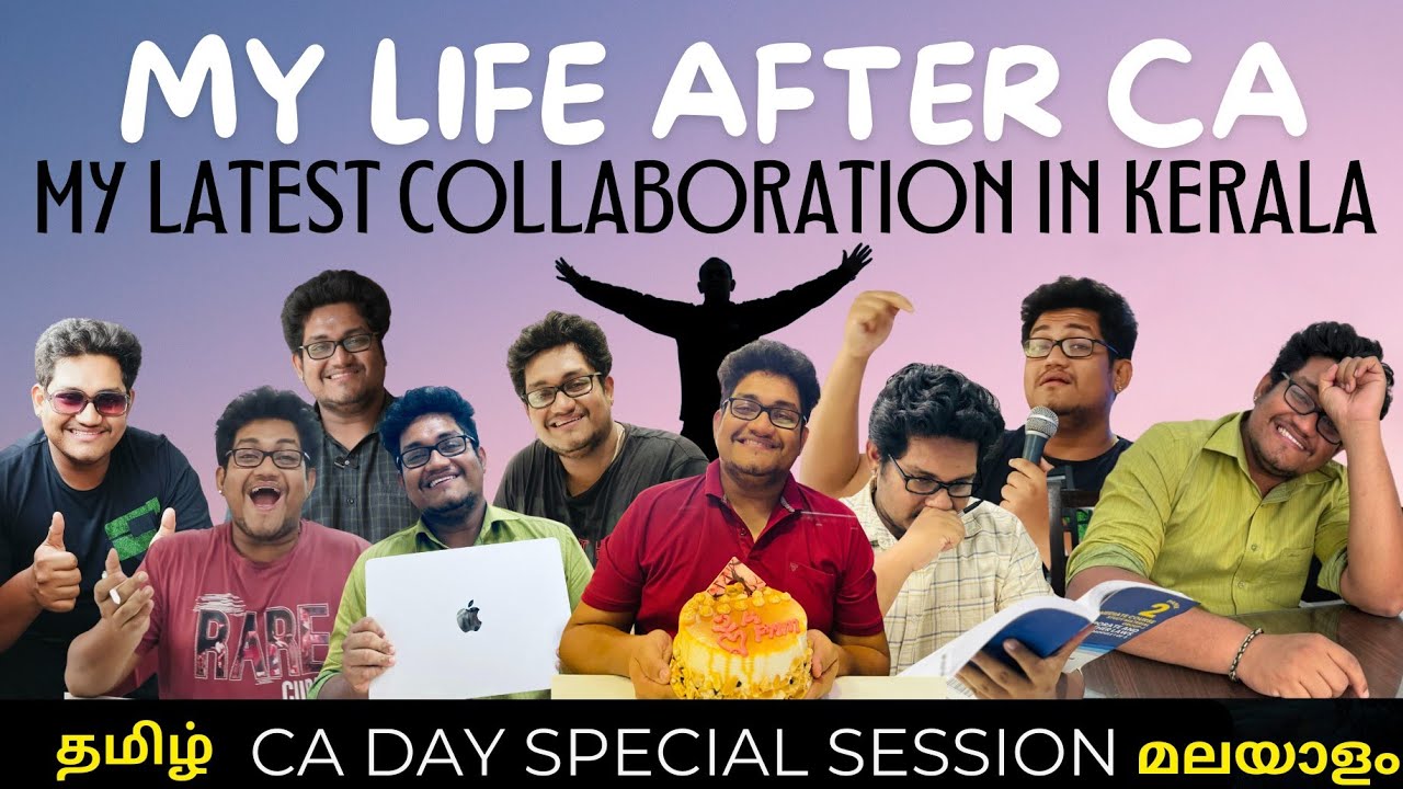 LIFE AFTER CA | BELATED CA DAY WISHES | TAMIL | MALAYALAM | MY ...