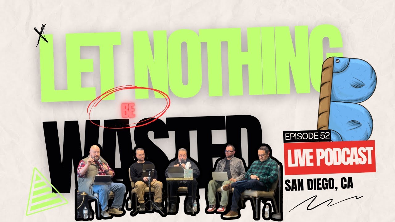 Let Nothing Be Wasted | Basketfuls Podcast Ep. 52 - YouTube