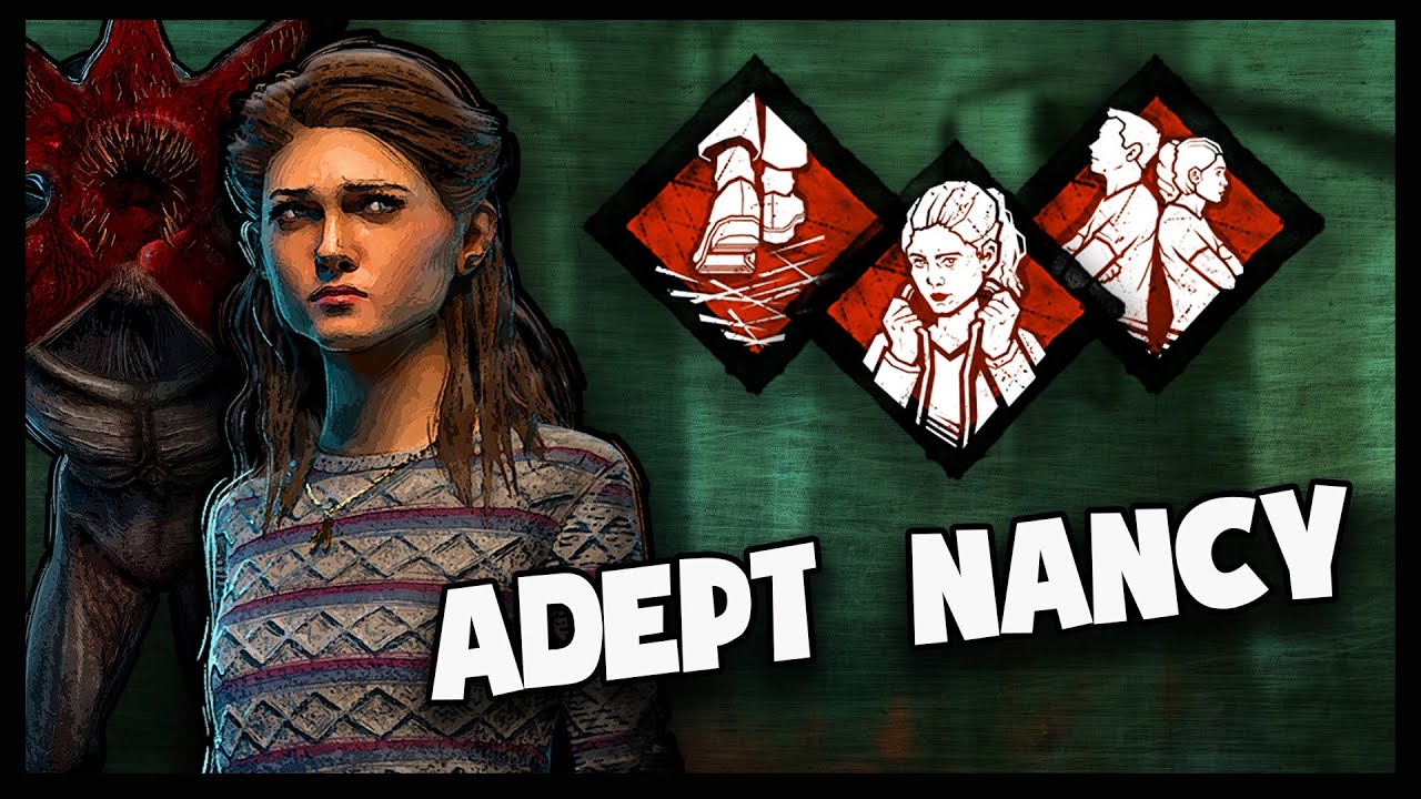 Adept Nancy (Part 1) - Dead by Daylight - YouTube