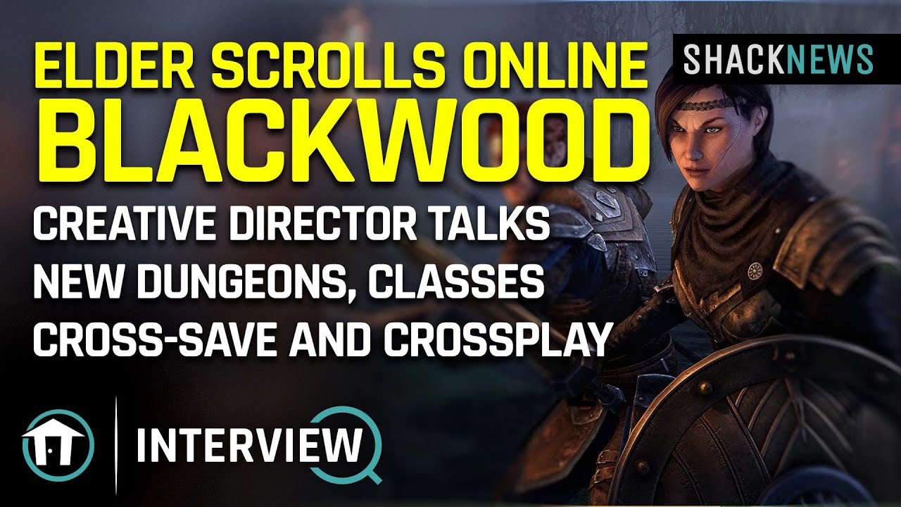 ESO Blackwood - Creative Director talks new dungeons, classes cross ...