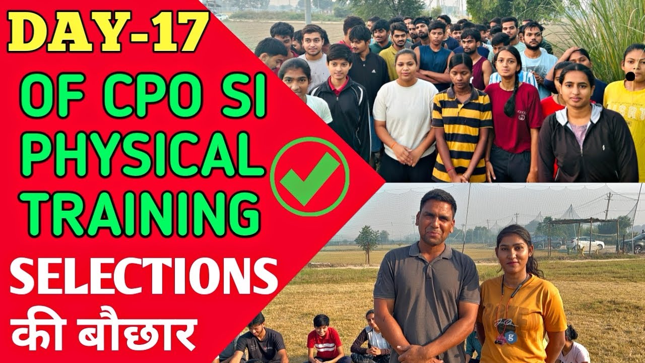 😱Day-17 Of CPO SI Physical Training Selection ही Selection 🌹दम है तो ...