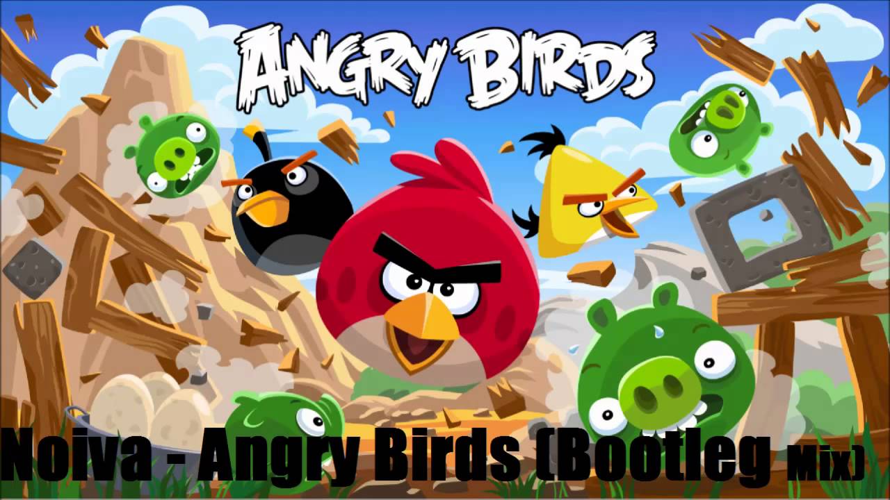 Noiva - Angry Birds (Bootleg Mix) - YouTube