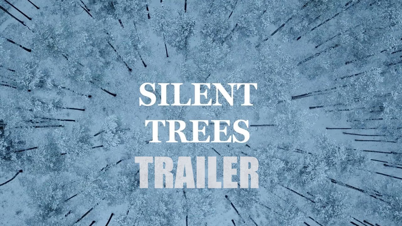 SILENT TREES Official Trailer (2025) Documentary - YouTube