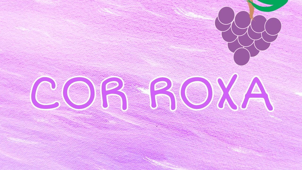 COR ROXA - EDUCAÇÃO INFANTIL - YouTube