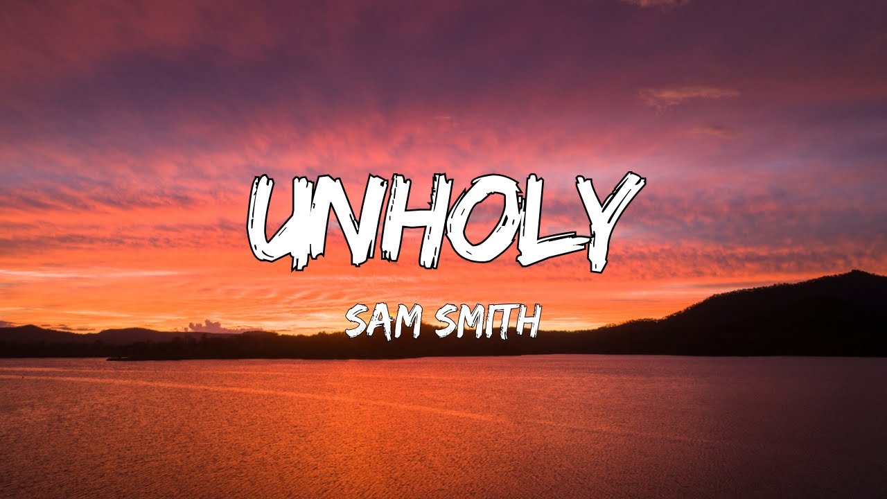 Sam Smith - Unholy (Lyrics) ft. Kim Petras - YouTube