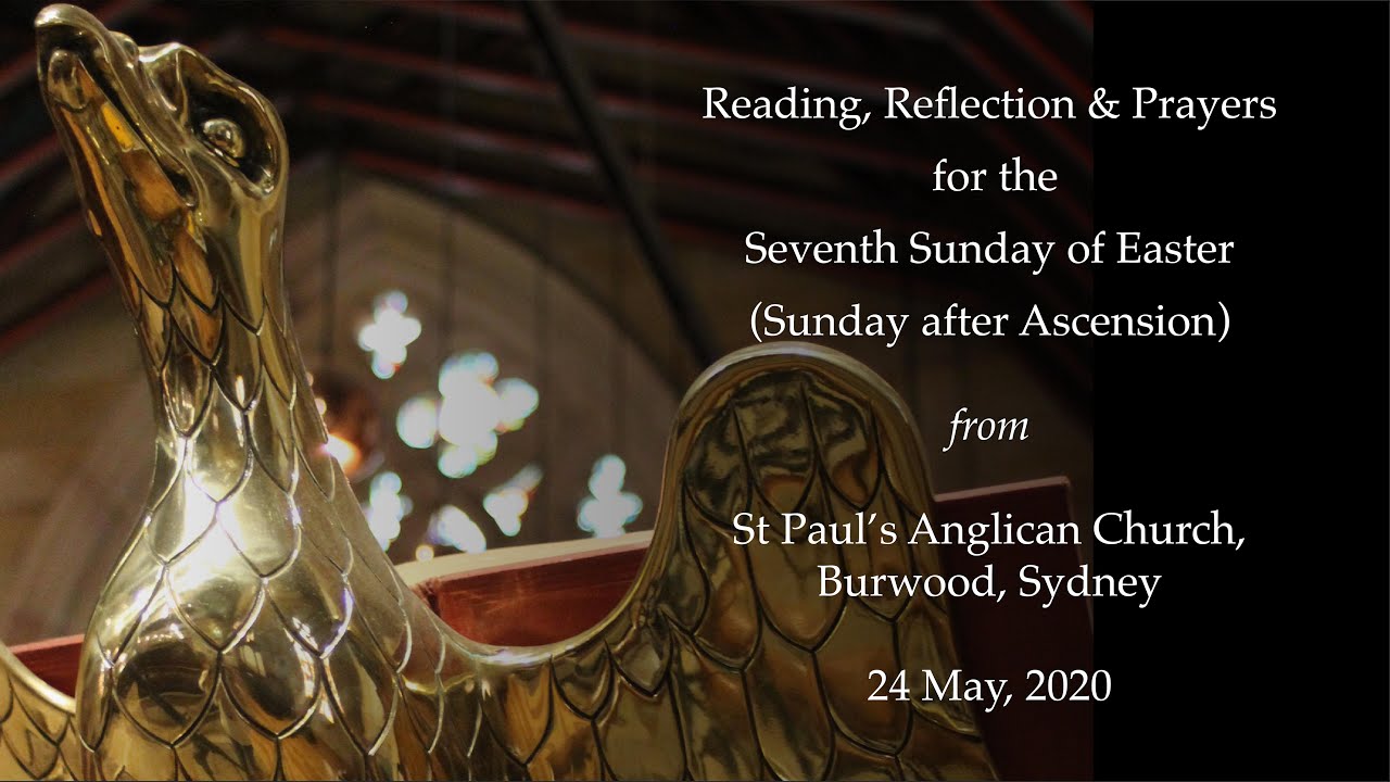 Reading, Reflection & Prayers for the Seventh Sunday of Easter from St ...