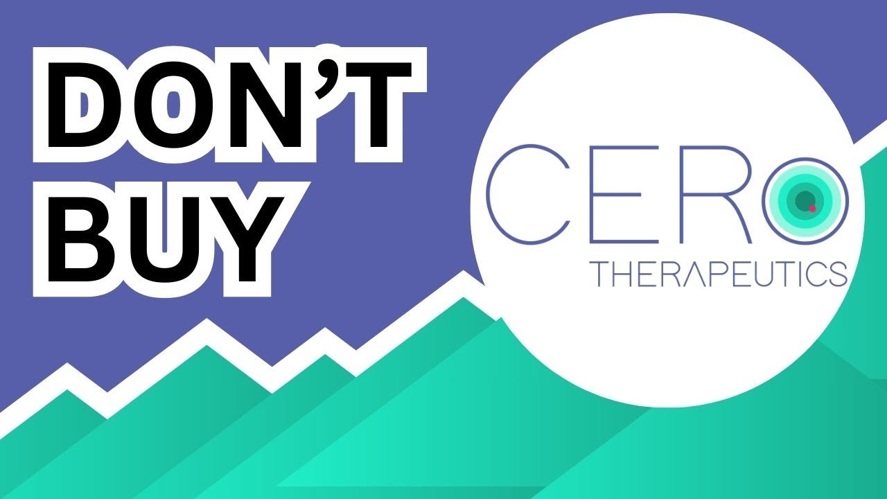 DON'T BUY CERo Therapeutics Stock (Until You Watch This Analysis) #CERO ...
