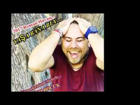 2017 ROMAN HAVASI YAŞA BANA BEY ŞIKIDIM BÖCÜK