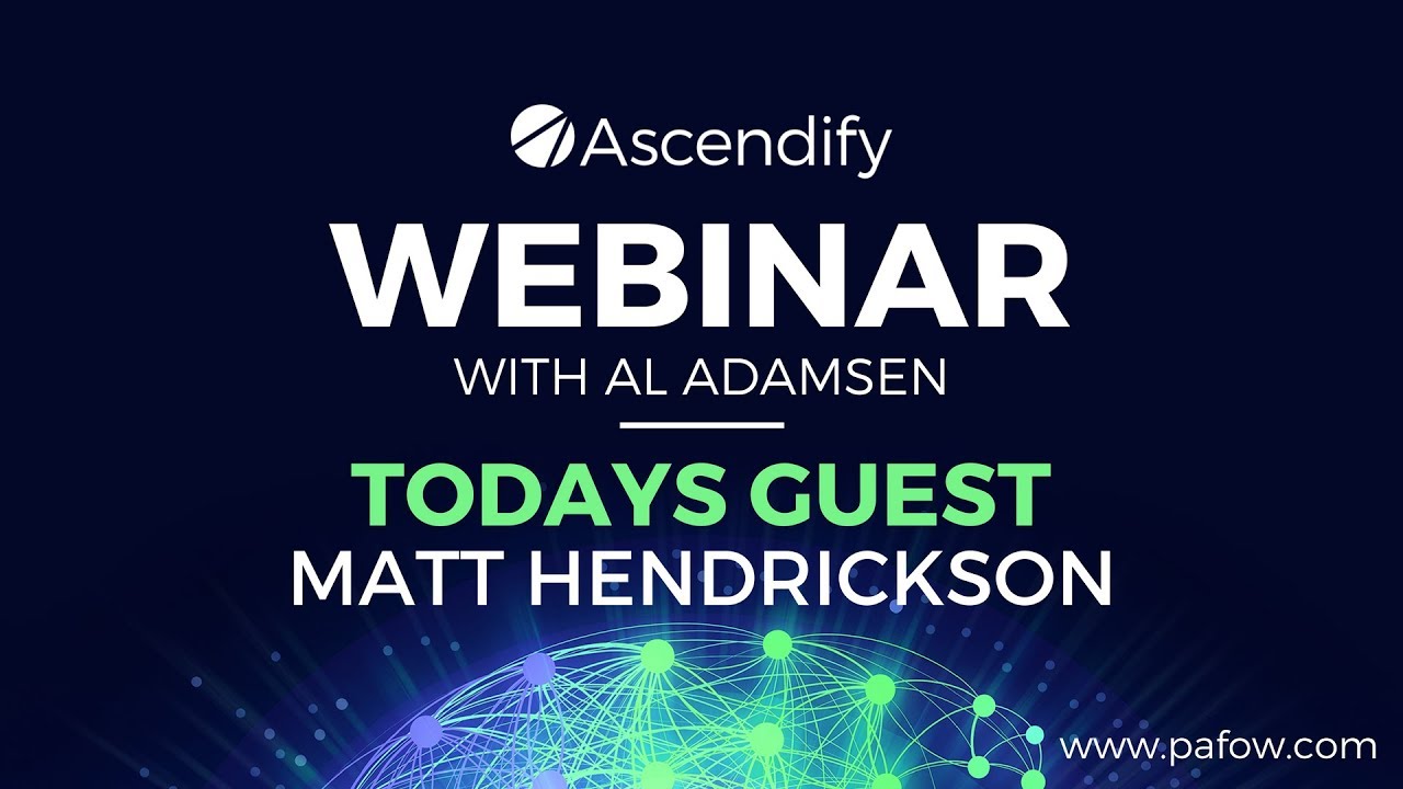 Matt Hendrickson of Ascendify on PAFOW Live with Al Adamsen - YouTube