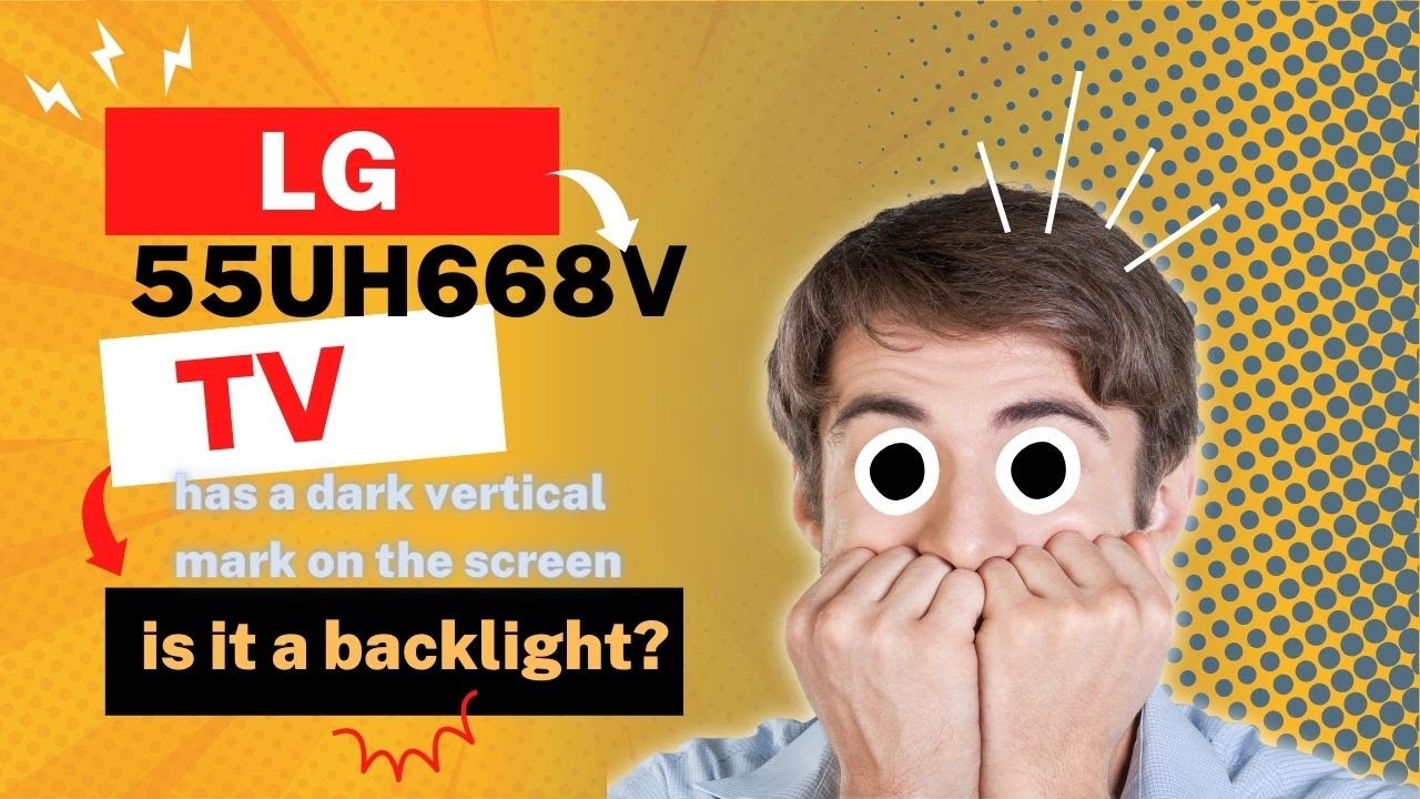 #013 LG TV 55UH668V has a dark vertical mark on the screen, is it a ...