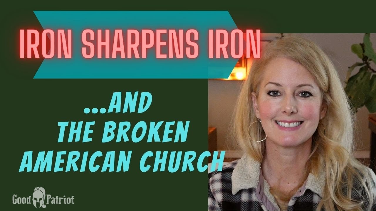 Iron Sharpens Iron And The Broken American Church Youtube
