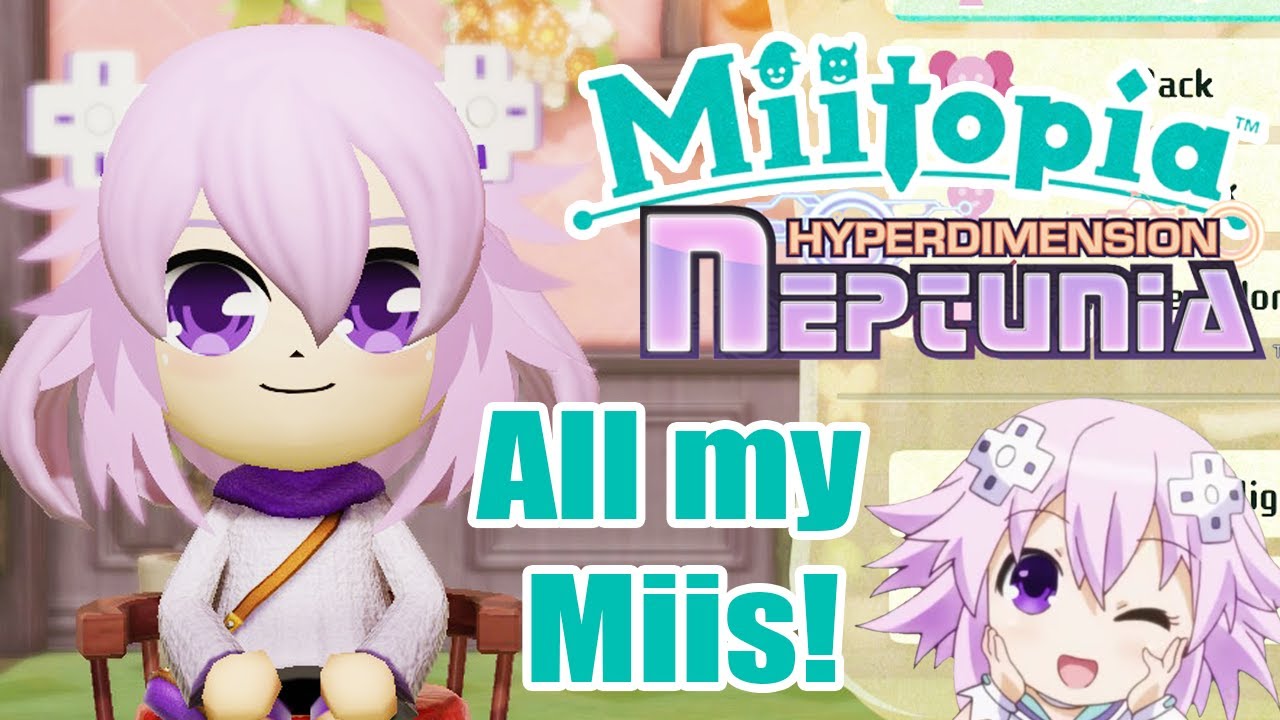Hyperdimension Neptunia (Miitopia) All My Mii Designs! - YouTube