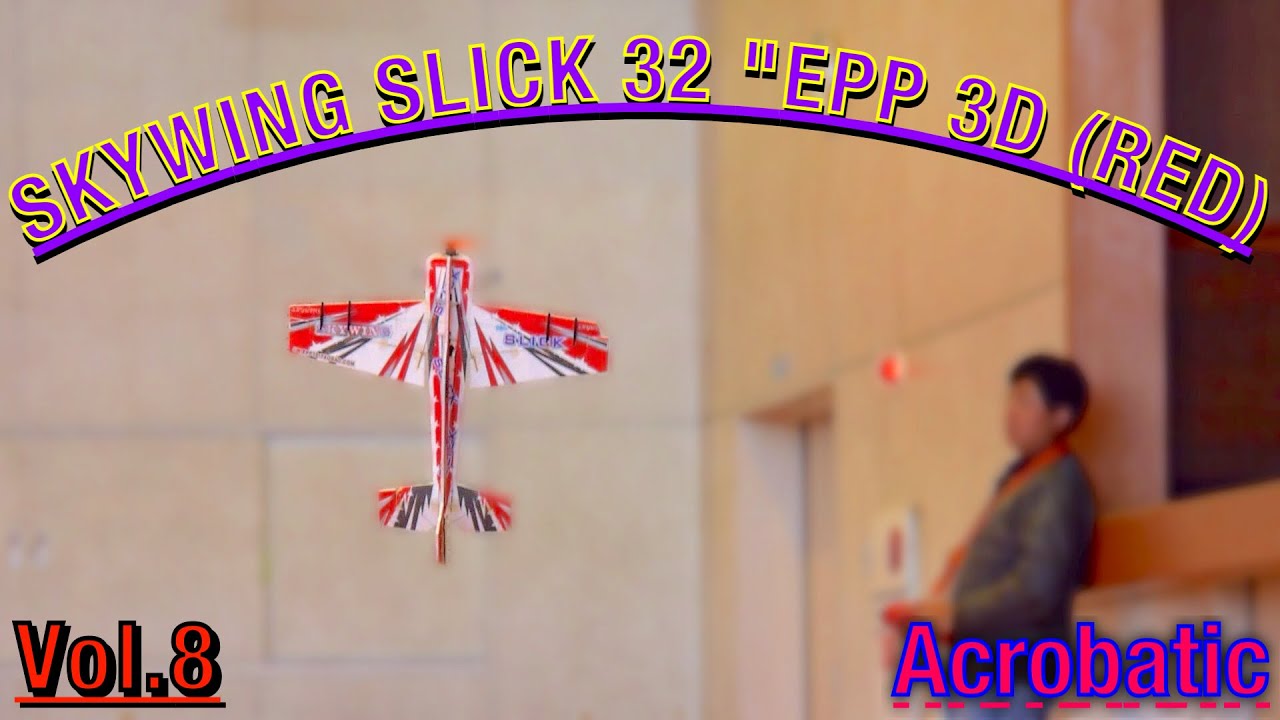 SKYWING SLICK 32" EPP 3D (RED) RC Acrobatic indoor Vol.8 NAO - YouTube