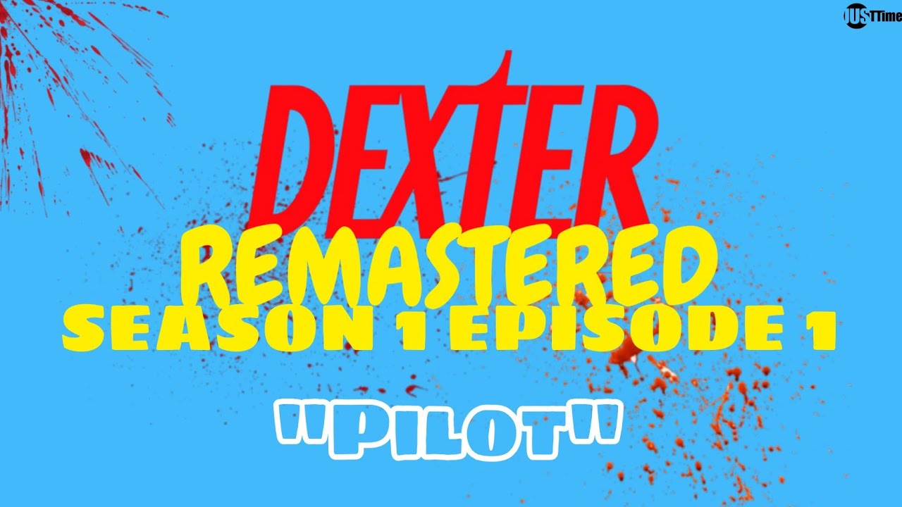 Dexter Remastered|Episode 1 Season 1•Pilot - YouTube