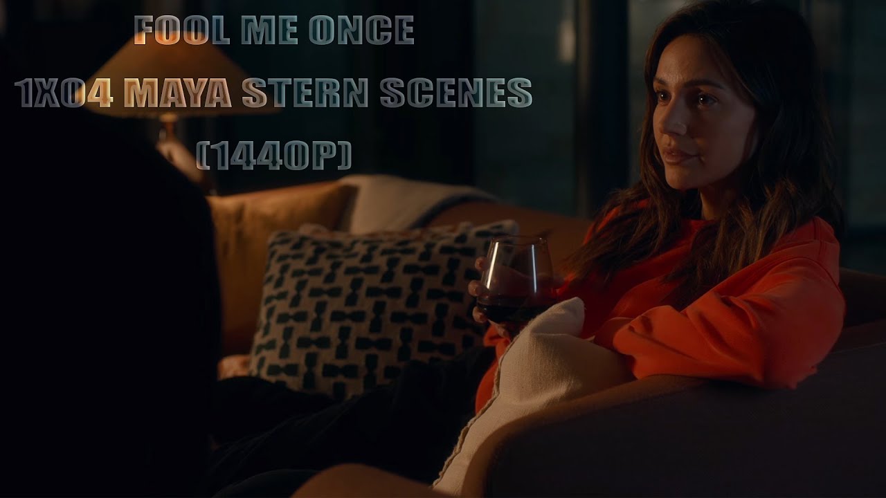 Fool Me Once Season 1 Episode 4 - Maya Stern Scenes (1440P) - YouTube