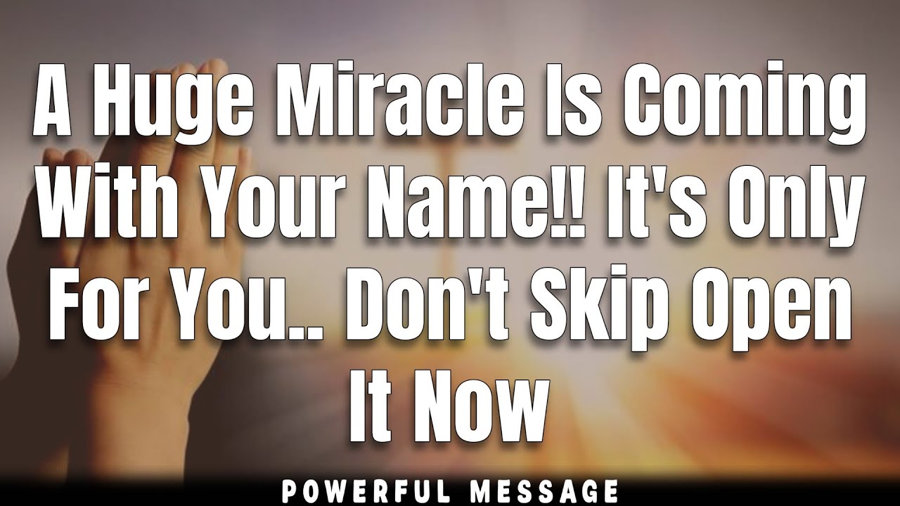 A Huge Miracle Is Coming With Your Name..🤗🙏 God's Message Today | God's ...