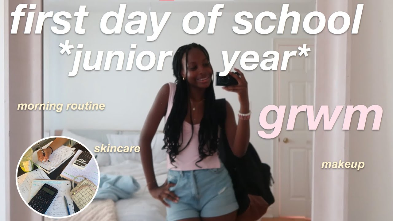 FIRST DAY OF JUNIOR YEAR GRWM | morning routine, school talk, skincare ...