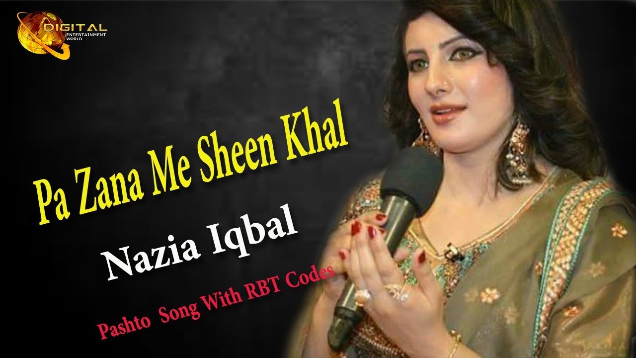 Pa Zana Me Sheen Khal | Nazia Iqbal | RBT Codes | Pashto Song | Tang ...