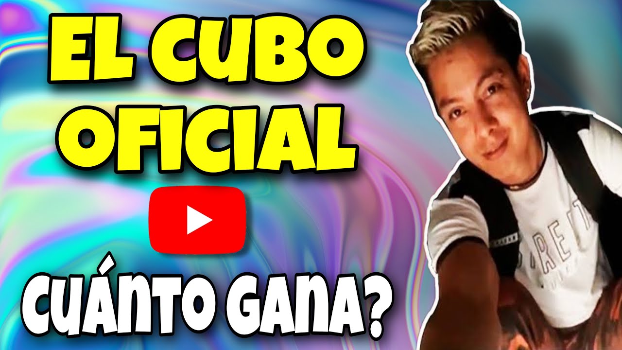 🤑👉🔴CUANTO DINERO GANA EL CUBO OFICIAL EN YOUTUBE| #elcubooficial #monetizacion #1000suscripores ...