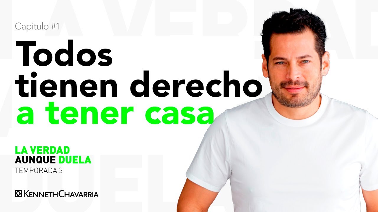 LVAD I Todos tenemos derecho a tener casa I EP1 I Kenneth Chavarria ...