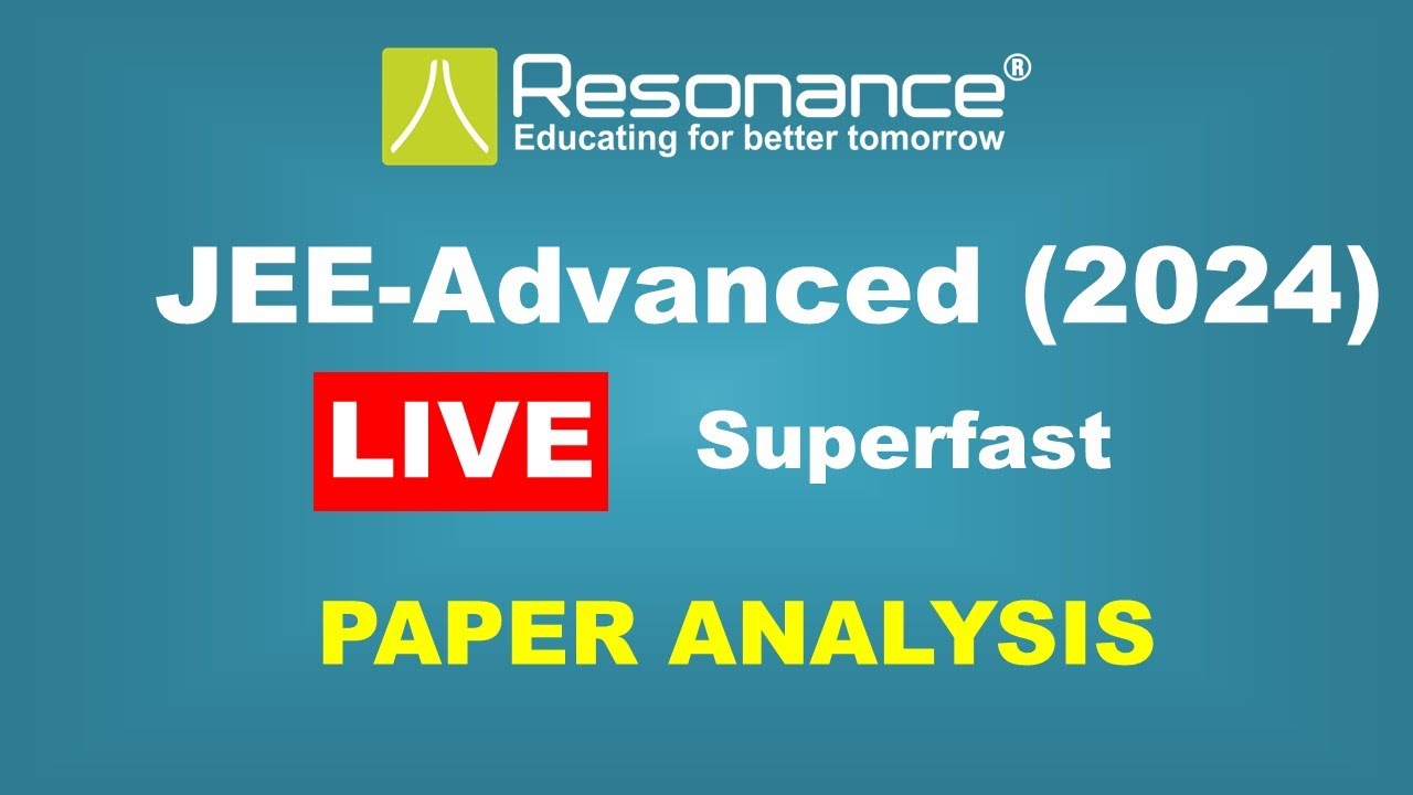 Resonance Hyderabad JEE-Adv (2024) Paper Analysis. Click on the below ...