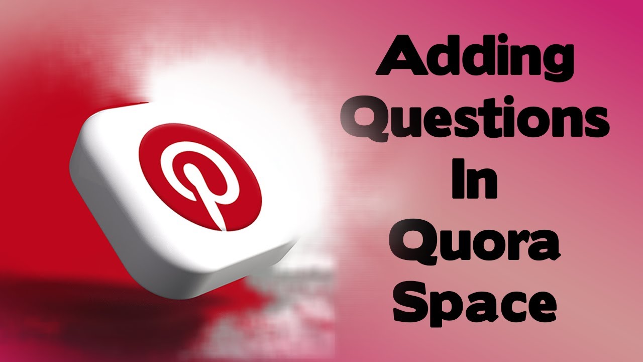 How to add Questions In Quora Space | Beginners Guide - YouTube