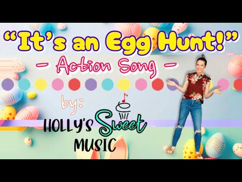 “It’s an Egg Hunt” Action Song!