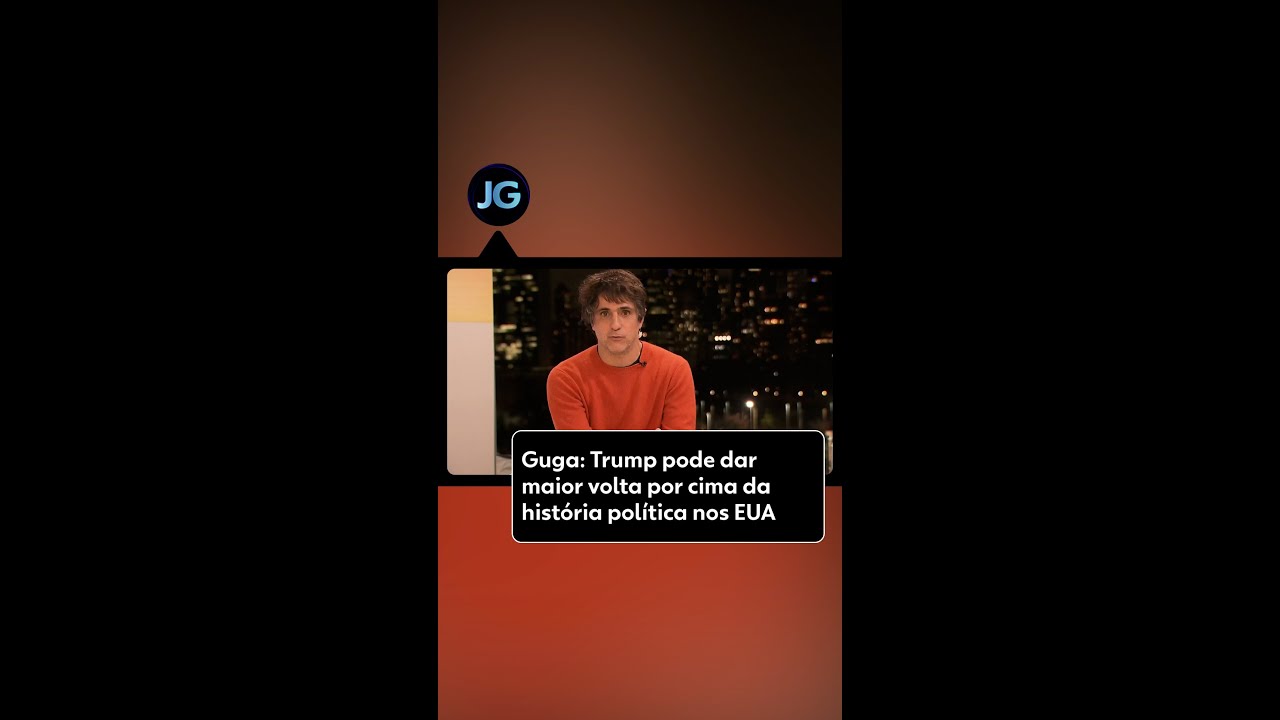 Guga Chacra: Trump pode dar maior volta por cima da política nos EUA ...