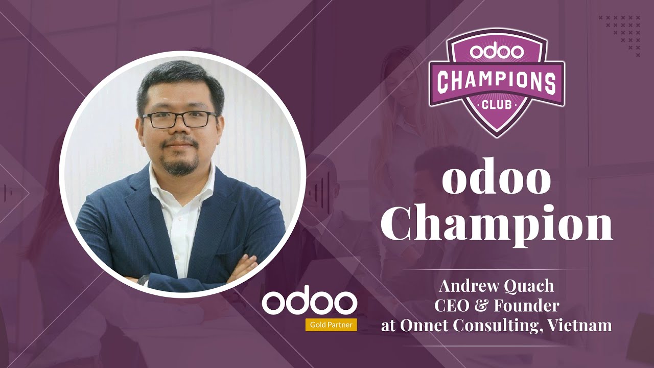 Odoo Champions - Andrew Quach, CEO & Founder at Onnet Consulting ...