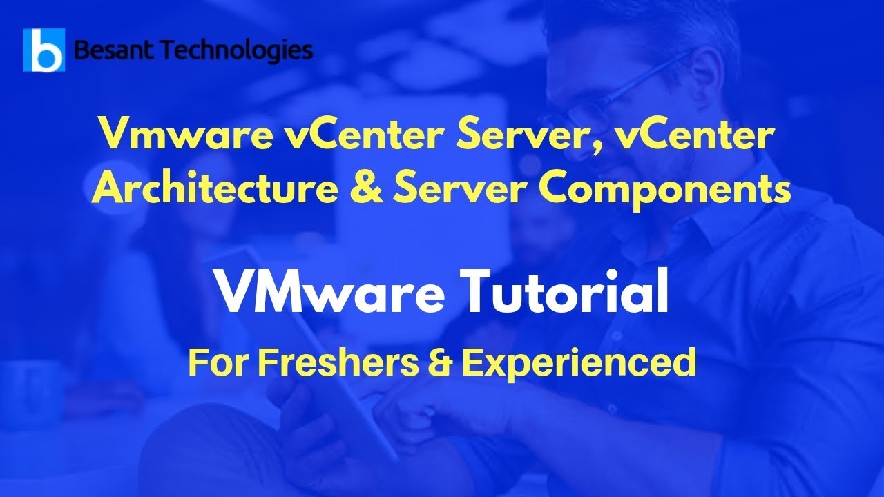Vmware vCenter Server, vCenter Architecture & Server Components ...