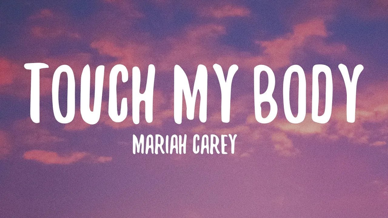 Mariah Carey - Touch My Body (Lyrics) - YouTube