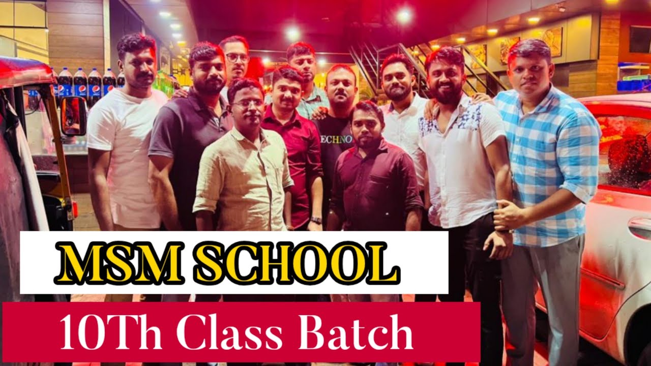 Msm School kallingalparamba 10th Class Batch // 10th Class Get Together Program // School ...