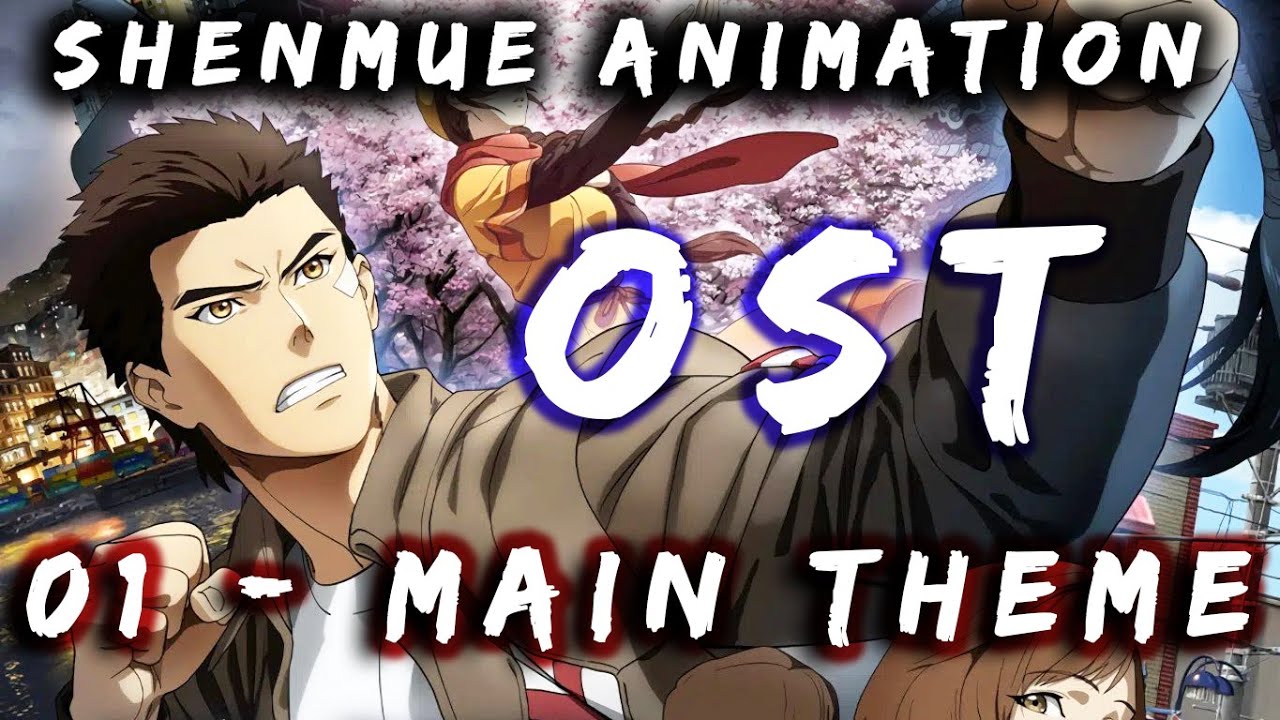 01 - Main Theme - Shenmue The Animation OST - YouTube