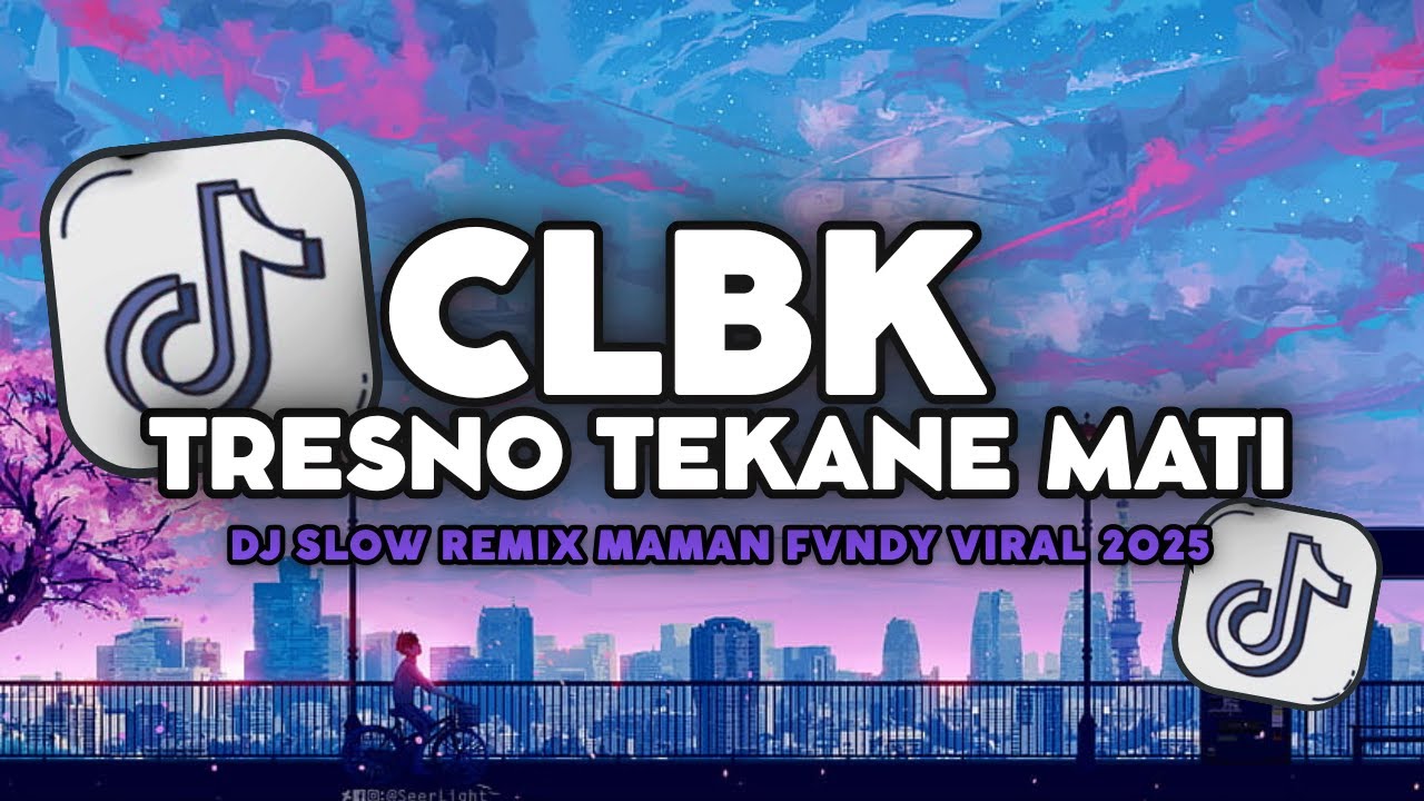 DJ CLBK X TRESNO TEKANE MATI SLOW REMIX MAMAN FVNDY (BAYU G2B, DIVALOVA ...