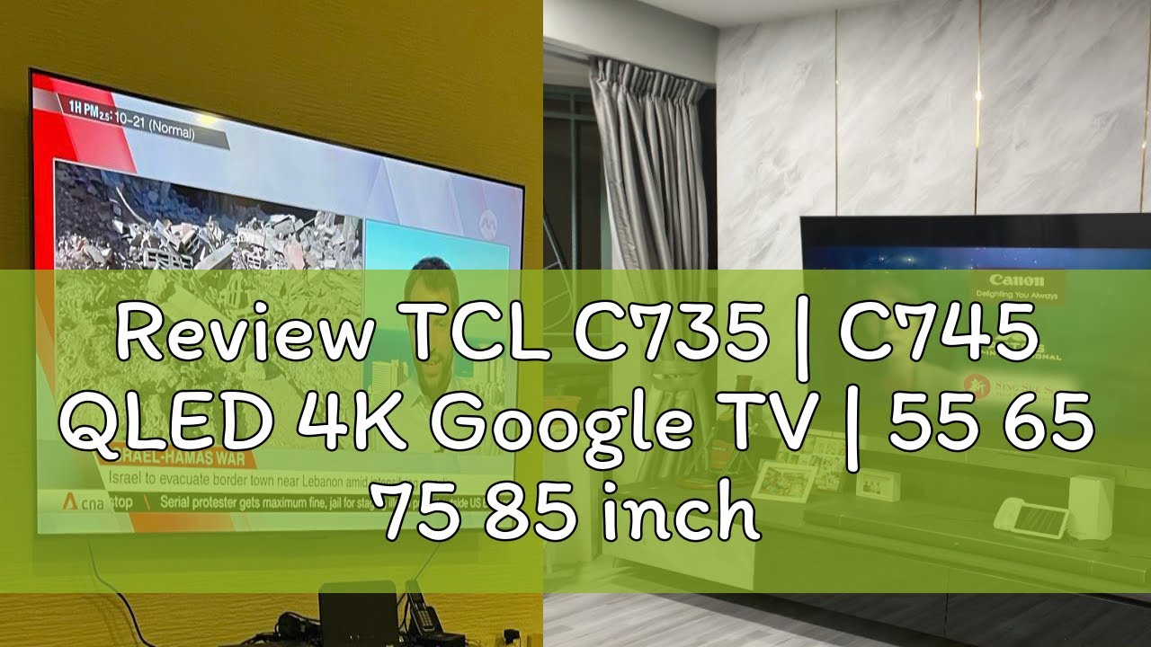 Review TCL C735 | C745 QLED 4K Google TV | 55 65 75 85 inch | iMAX ...