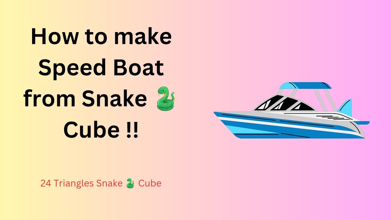 How to make Speed Boat from 24 triangles Snake 🐍 Cube !! Easy Trick ...