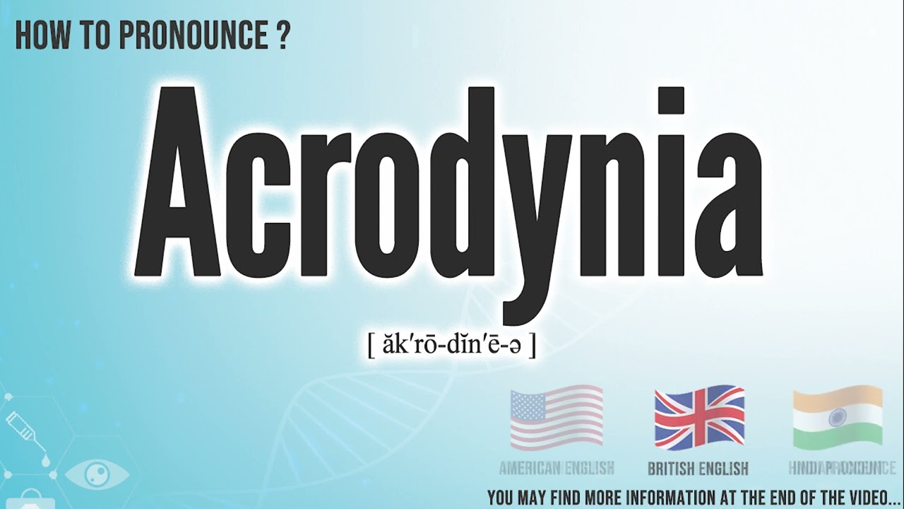 Acrodynia Pronunciation | How to Pronounce (say) Acrodynia CORRECTLY ...