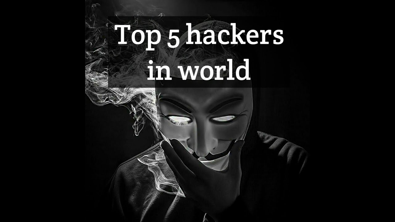 TOP FIVE HACKERS IN WORLD//BY RISHABH - YouTube