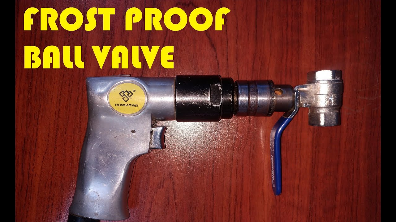 How to Frost Proof a Ball Valve. - YouTube