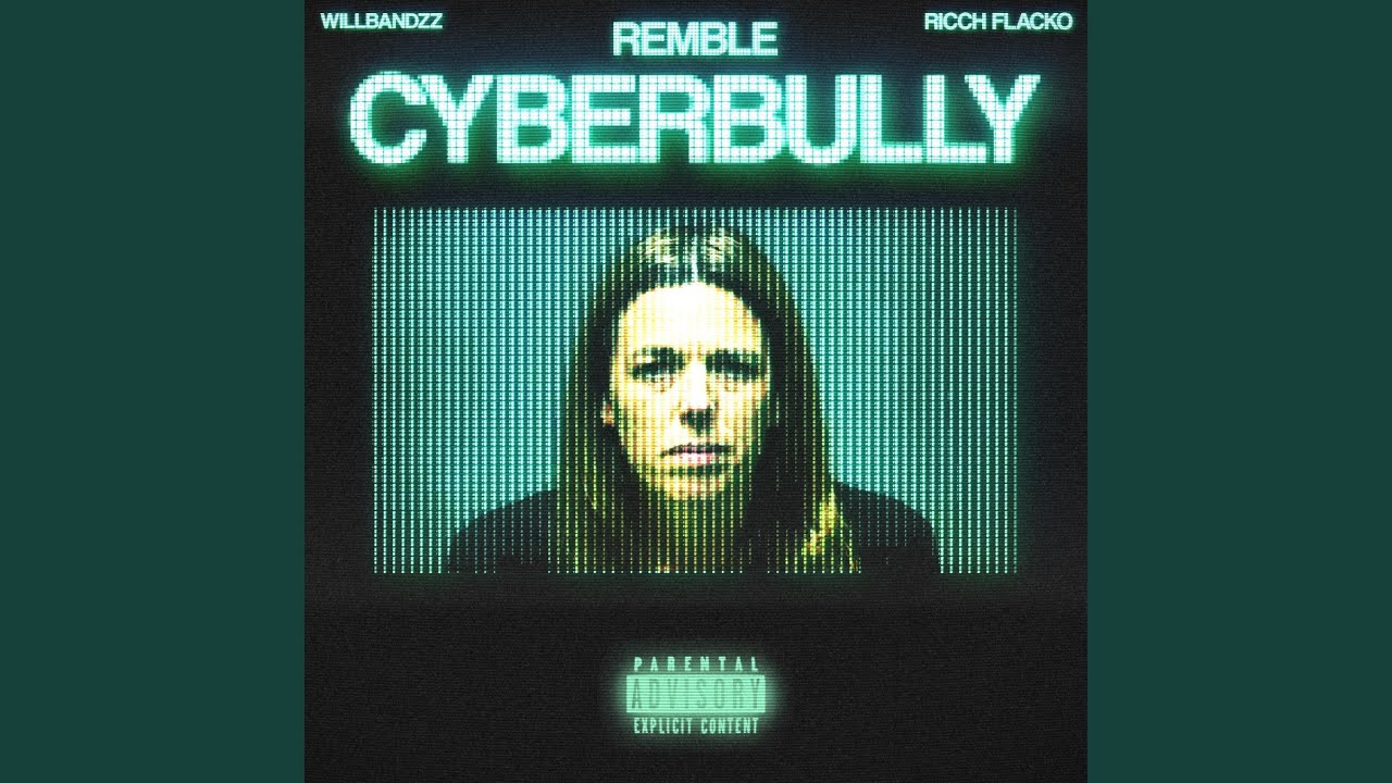 CYBERBULLY (feat. Remble & Willbandzz) - YouTube