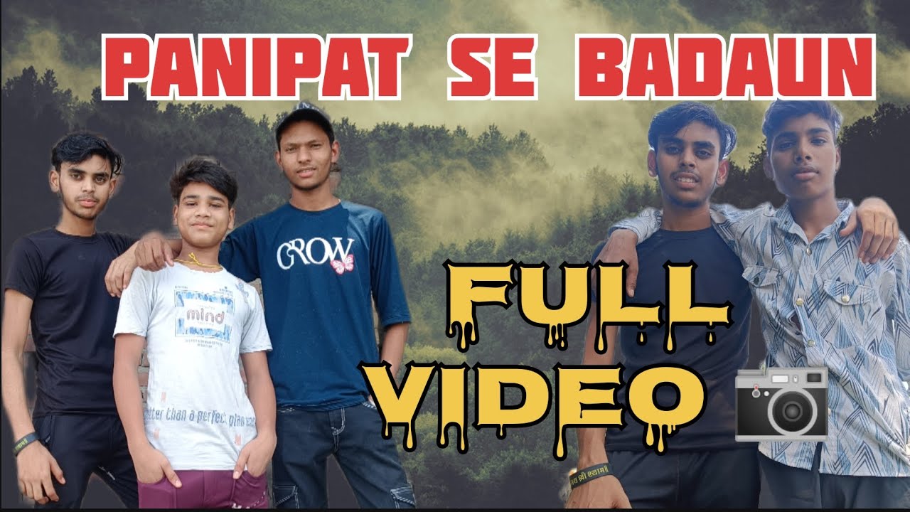 panipat se 🛣️ up badaun 🛣️ full video 📸 - YouTube