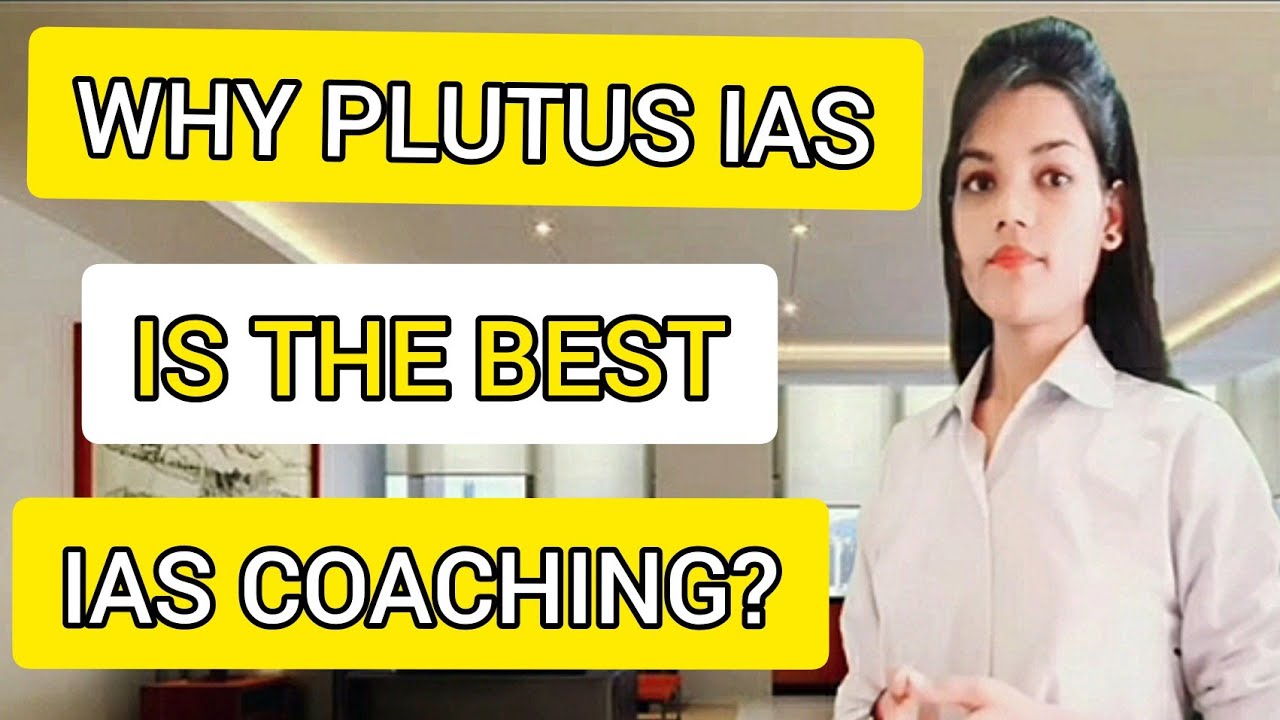Best IAS Coaching| Plutus IAS | why Plutus IAS is the best IAS coaching ...