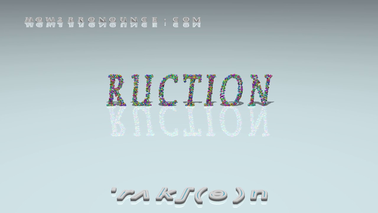 ruction - pronunciation + Examples in sentences and phrases - YouTube