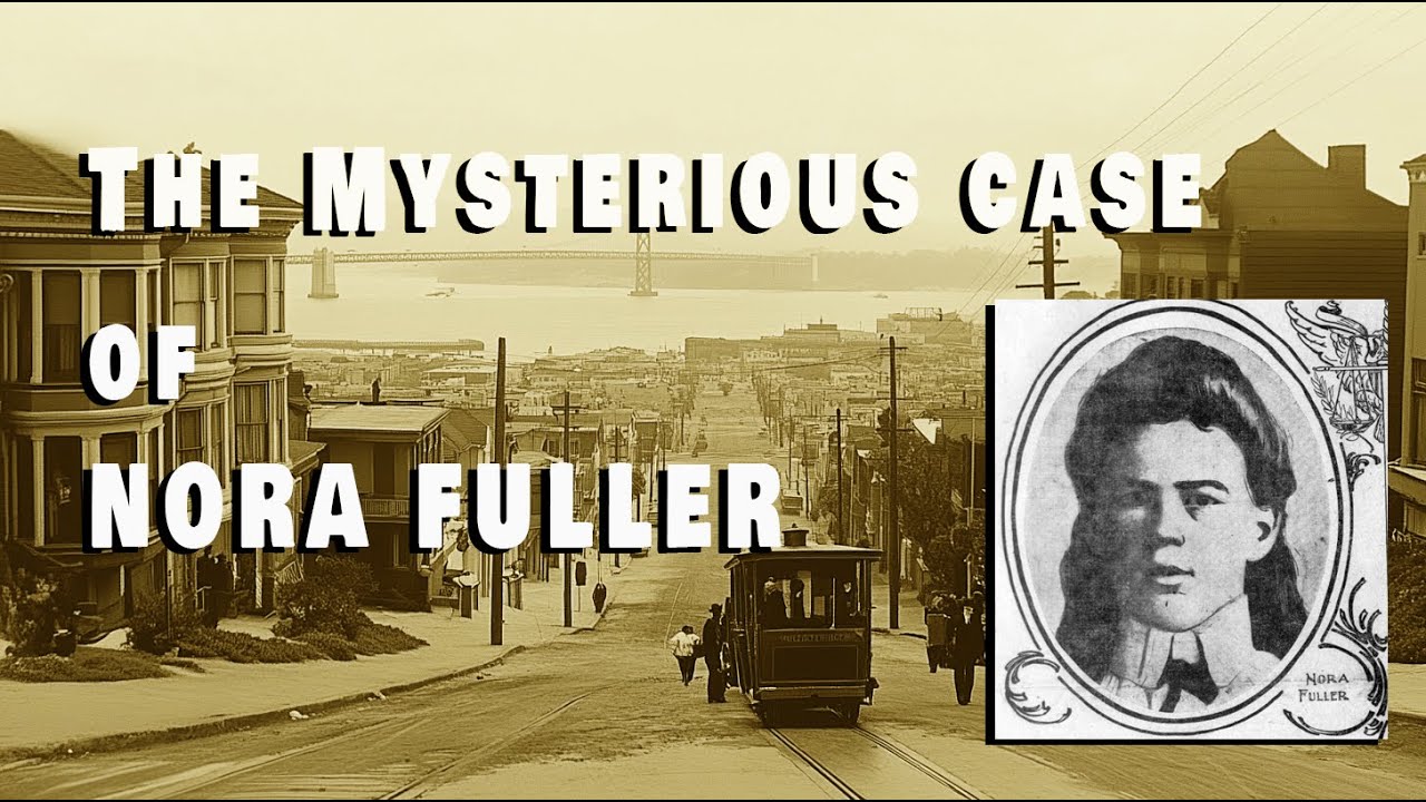 The MYSTERIOUS Case of NORA FULLER - YouTube