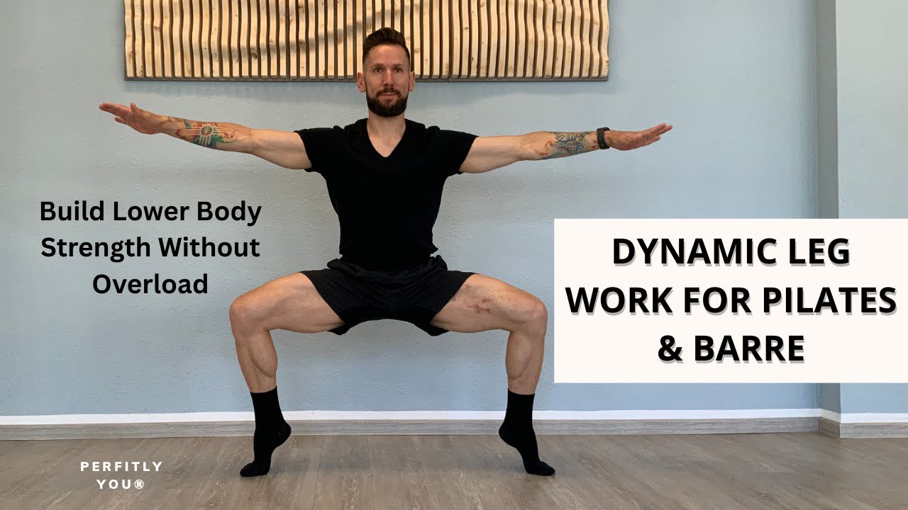 Dynamic Leg Work for Pilates & Barre | Build Lower Body Strength ...